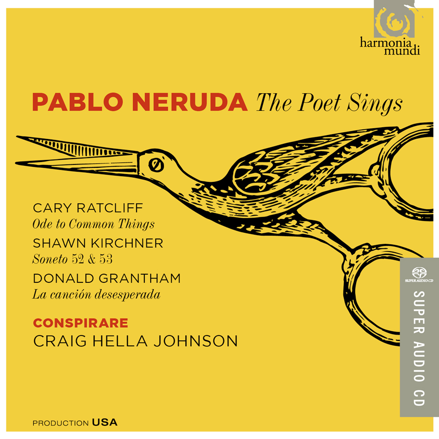 Pablo Neruda: The Poet Sings (Conspirare)