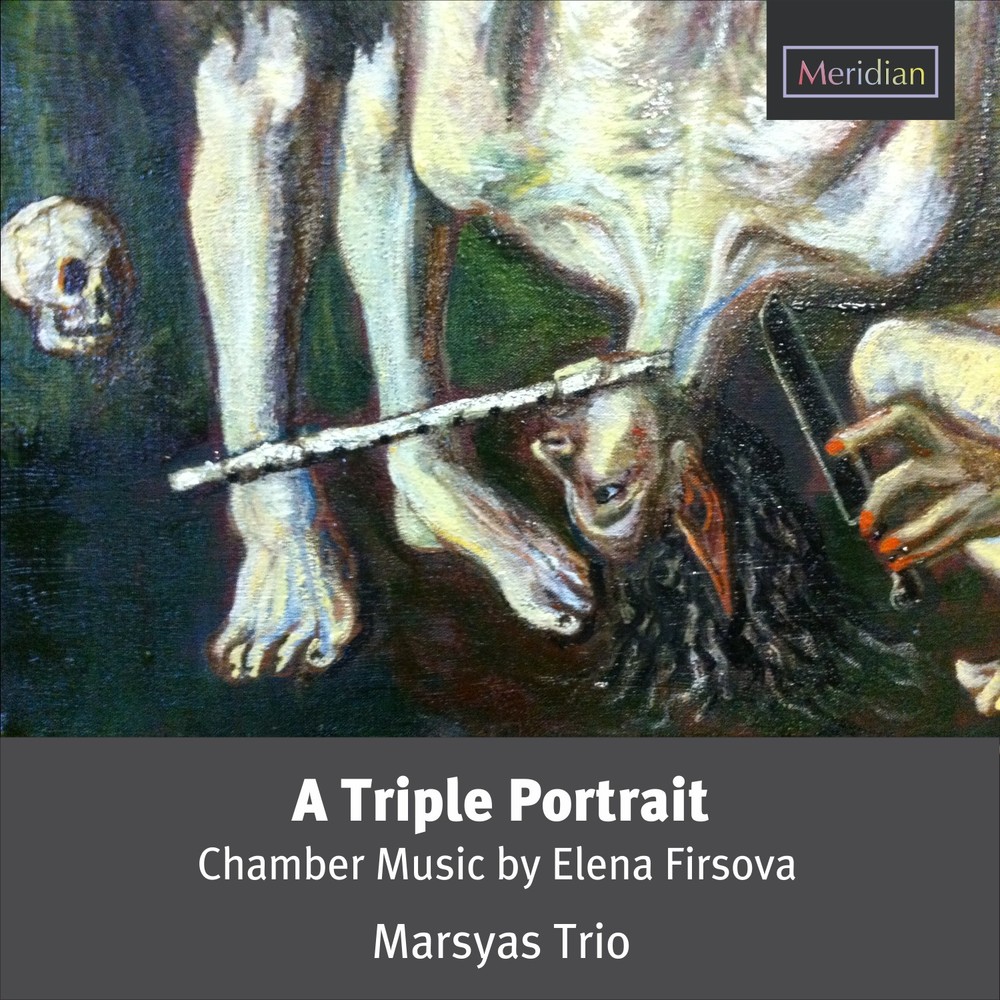 Firsova: A Triple Portrait (Marsyas Trio)