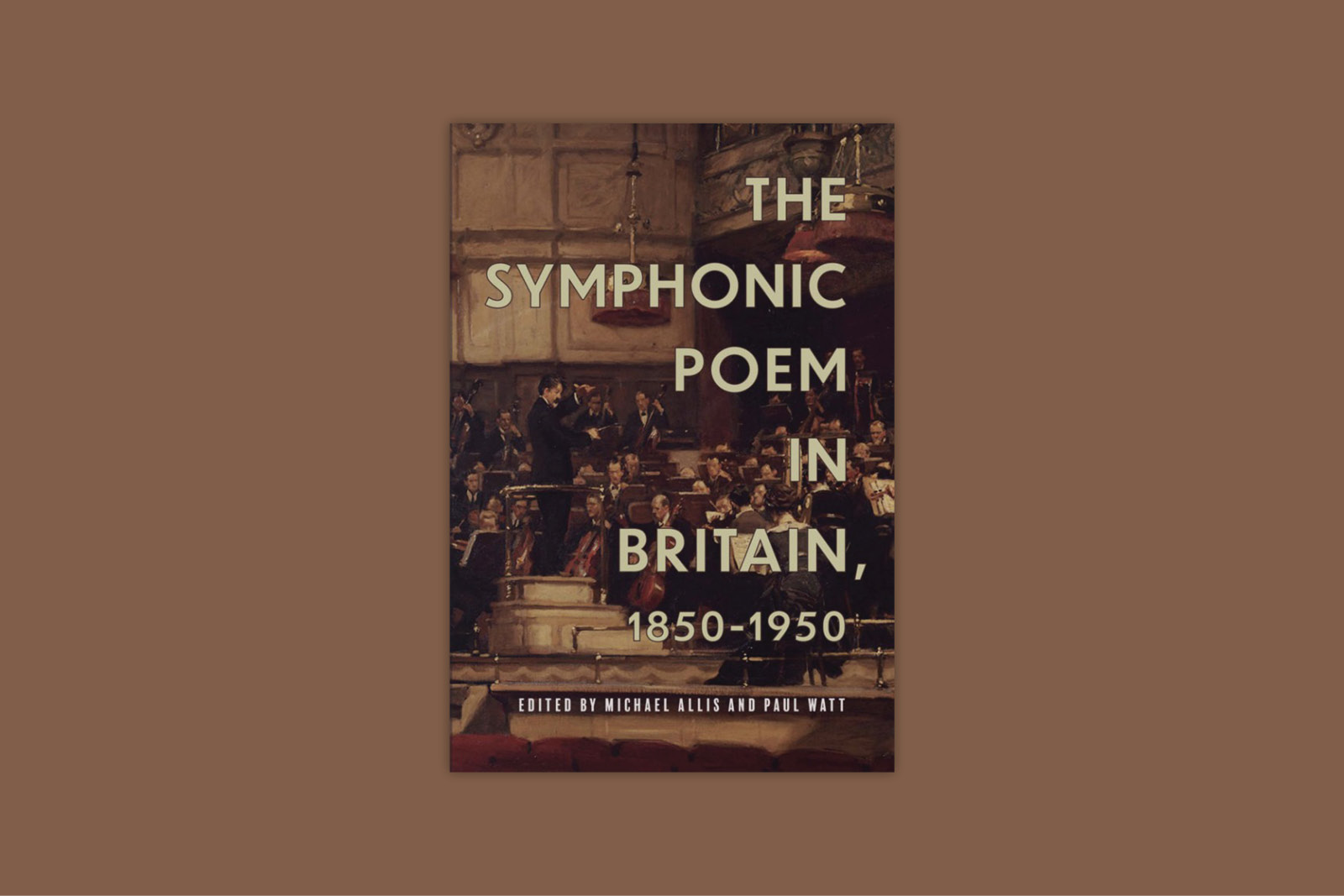 The Symphonic Poem in Britain, 1850-1950 (Edited by Michael Allis ...