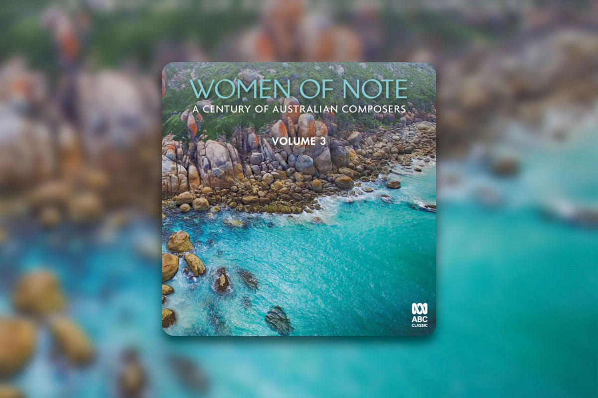 Women of Note Volume 3: A Century of Australian Composers