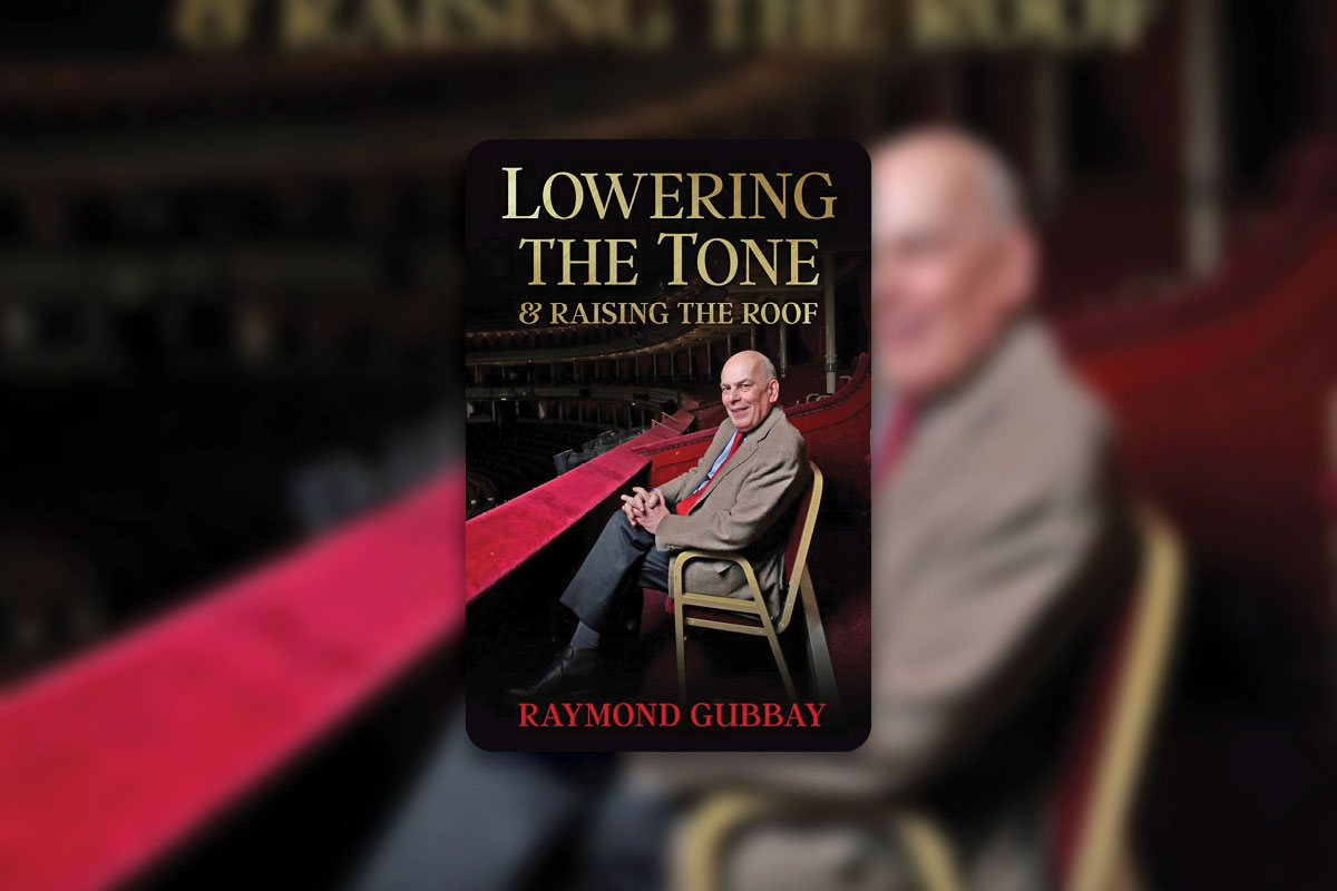 Lowering The Tone & Raising The Roof (Raymond Gubbay)