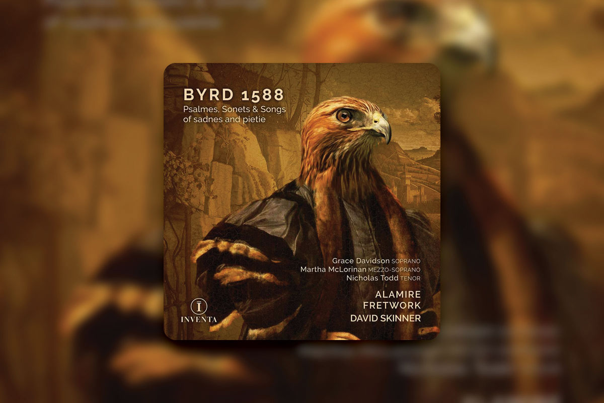 Byrd 1588 (Alamire, Fretwork, David Skinner)