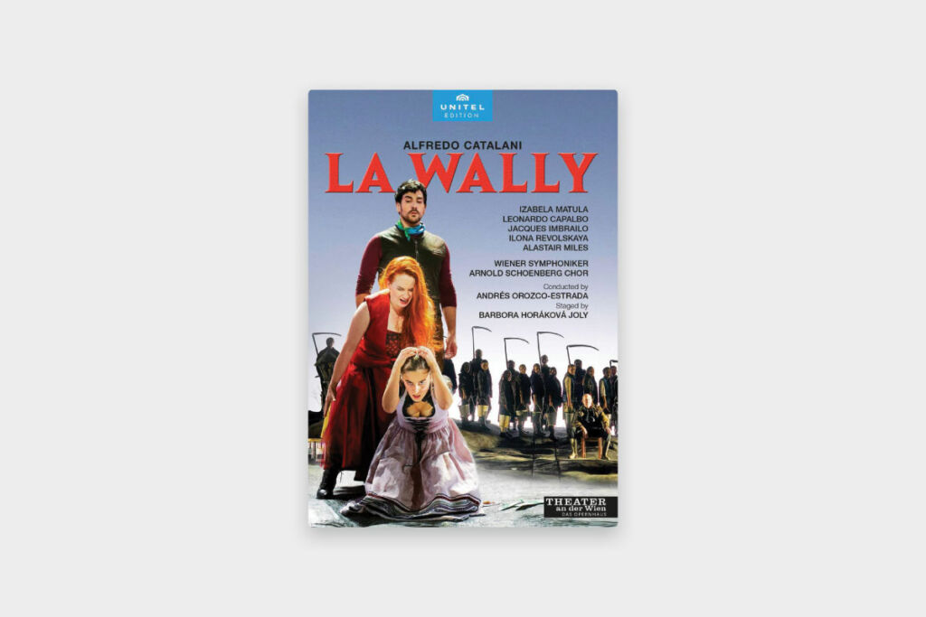 Alfredo Catalani: La Wally (Wiener Symphoniker, Arnold Schoenberg Chor ...