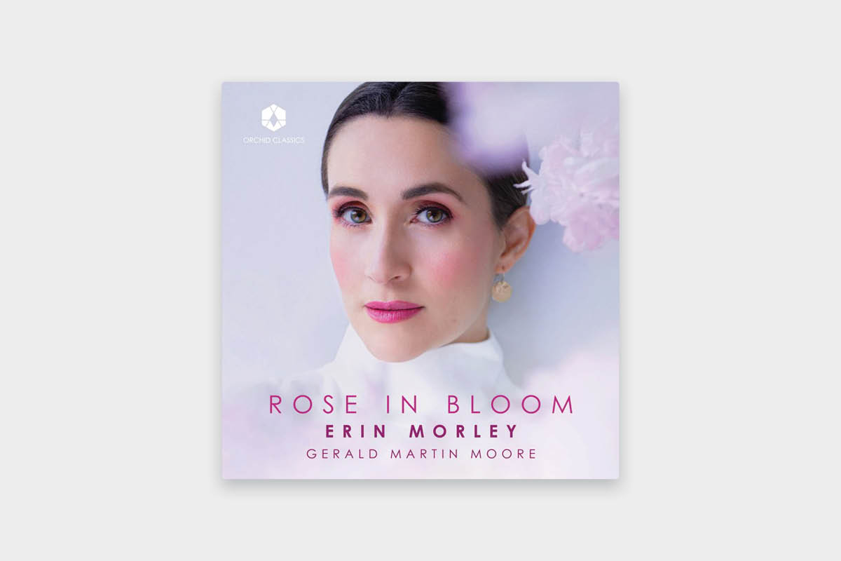 Rose in Bloom (Erin Morley, Gerald Martin Moore, Ransom Wilson)